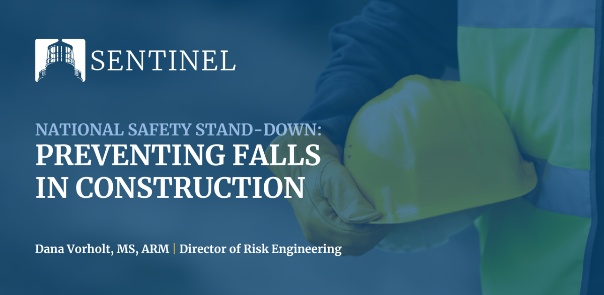 National Safety Stand-Down: Preventing Falls In Construction - Sentinel